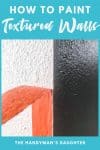 5 Tricks for Painting Textured Walls - The Handyman's Daughter