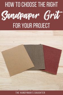 How to Choose the Right Sandpaper Grit - The Handyman's Daughter