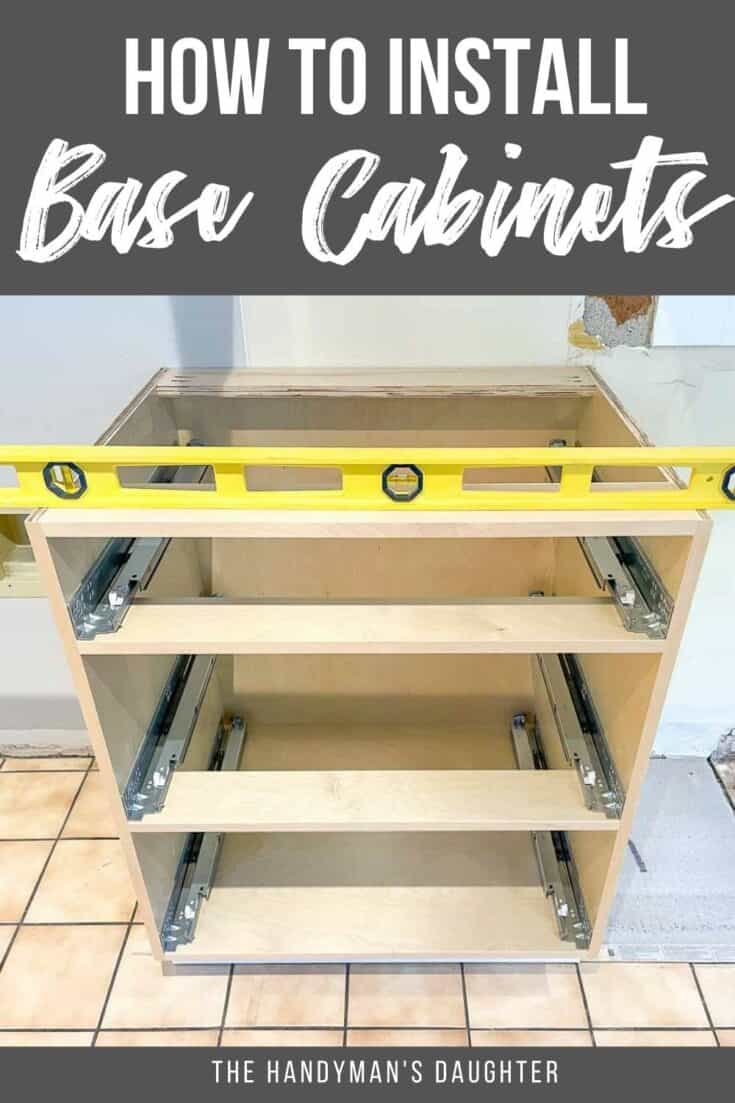 How to Install Base Cabinets - The Handyman's Daughter