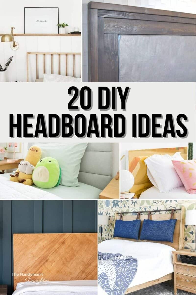 20 Easy DIY Headboard Ideas for your Bedroom - The Handyman's Daughter