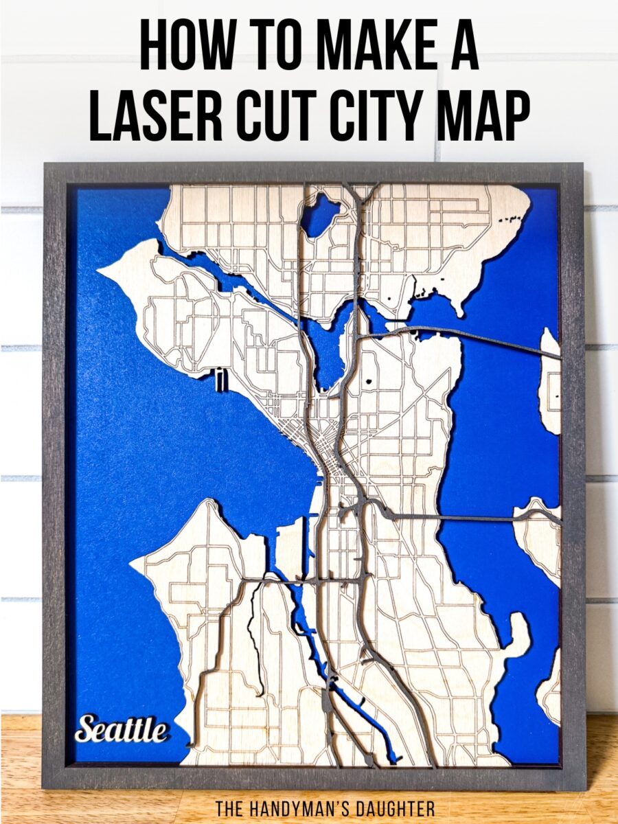 How to Make a Laser Cut City Map - The Handyman's Daughter